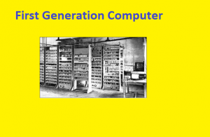 Generation of computer and use of equipment - Computer and Internet